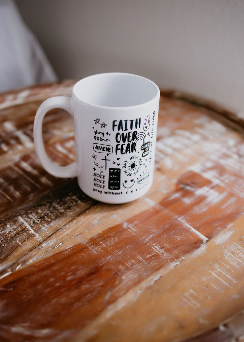 Faith Over Fear Mug – Lauriebelles